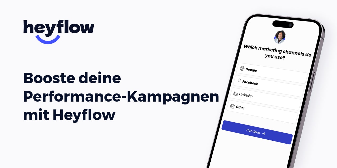 Booste deine Performance-Kampagnen mit Heyflow | Heyflow