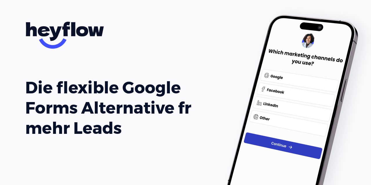 Die flexible Google Forms Alternative für mehr Leads | Heyflow