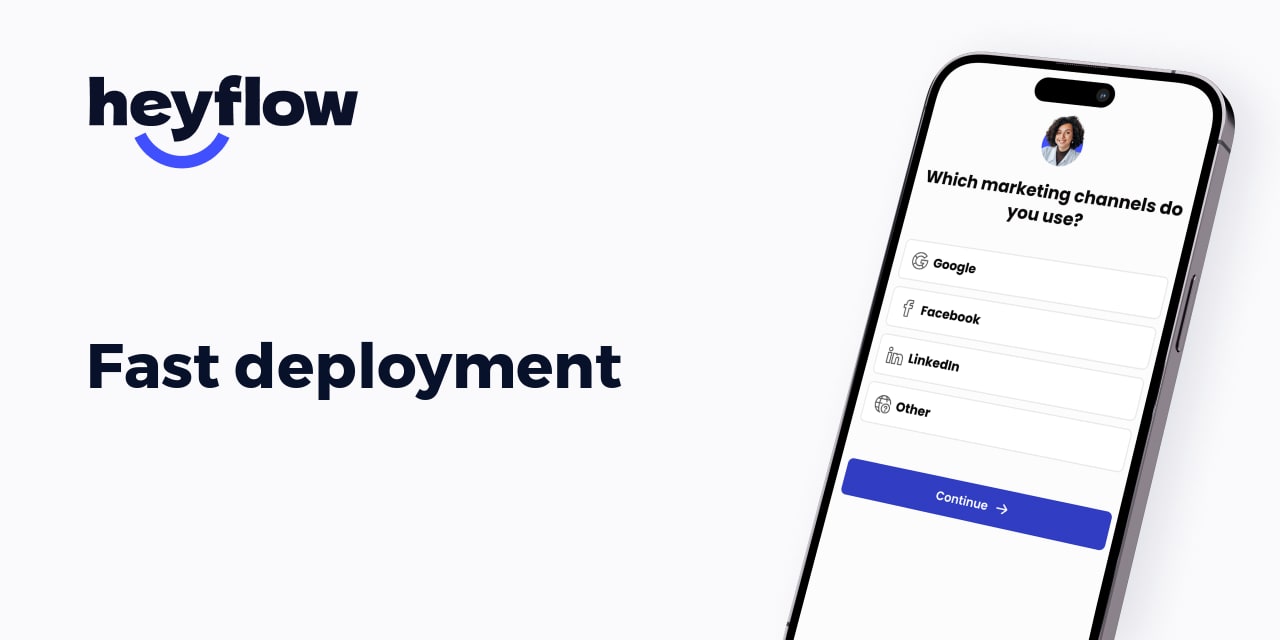 Fast deployment & easy management | Heyflow