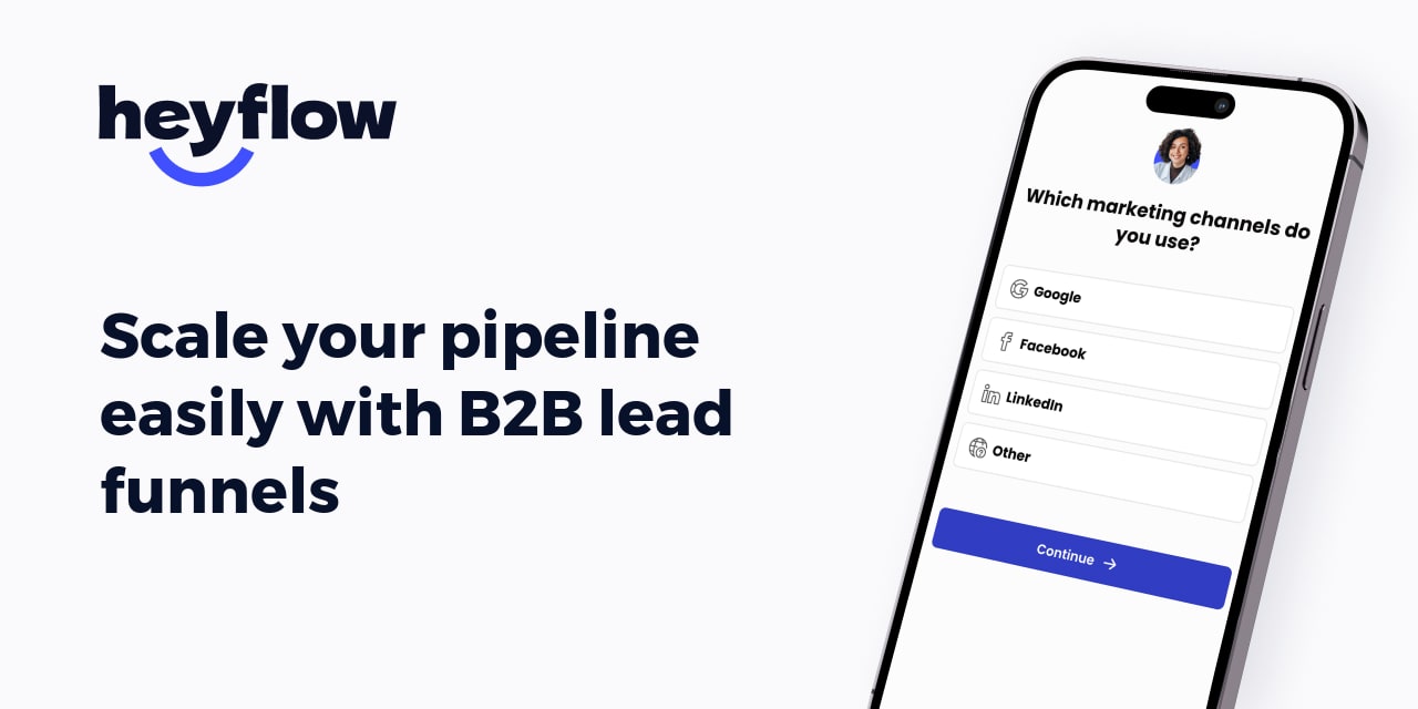 Scale your pipeline easily with B2B lead funnels | Heyflow